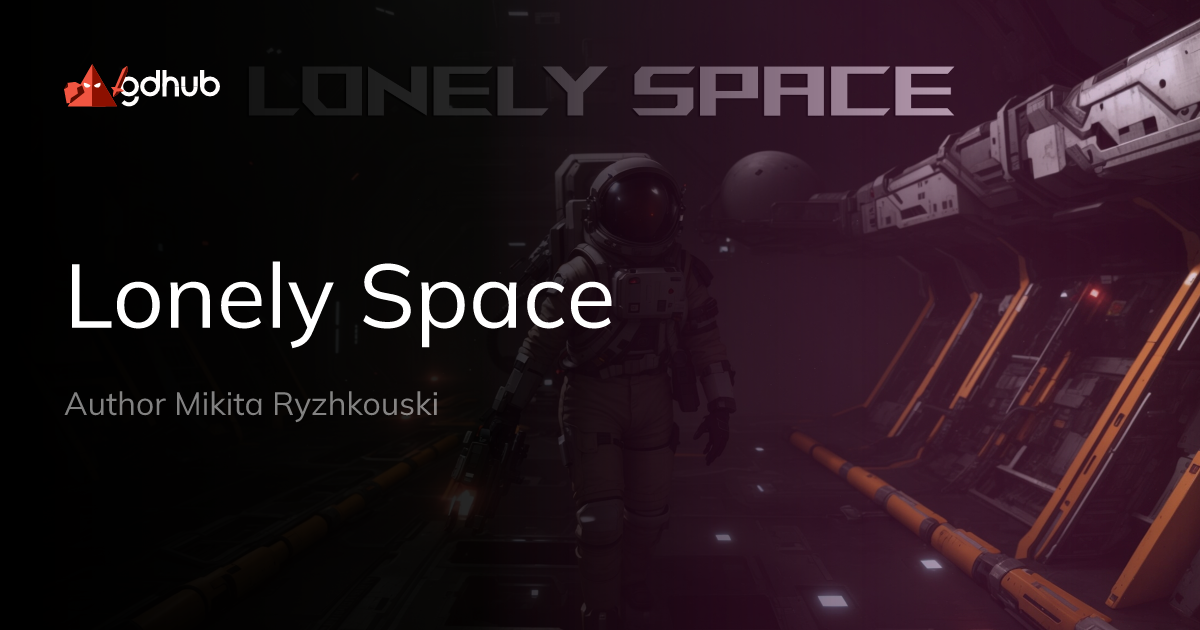 Lonely Space | GDHub